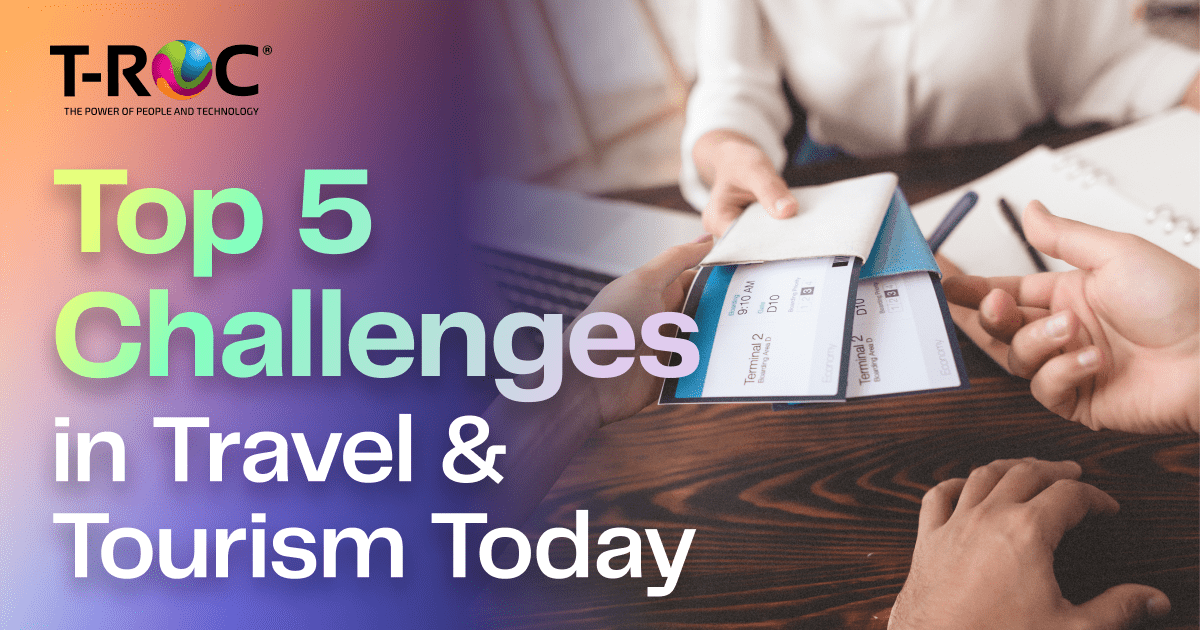 Top 5 Challenges in Travel & Tourism Today